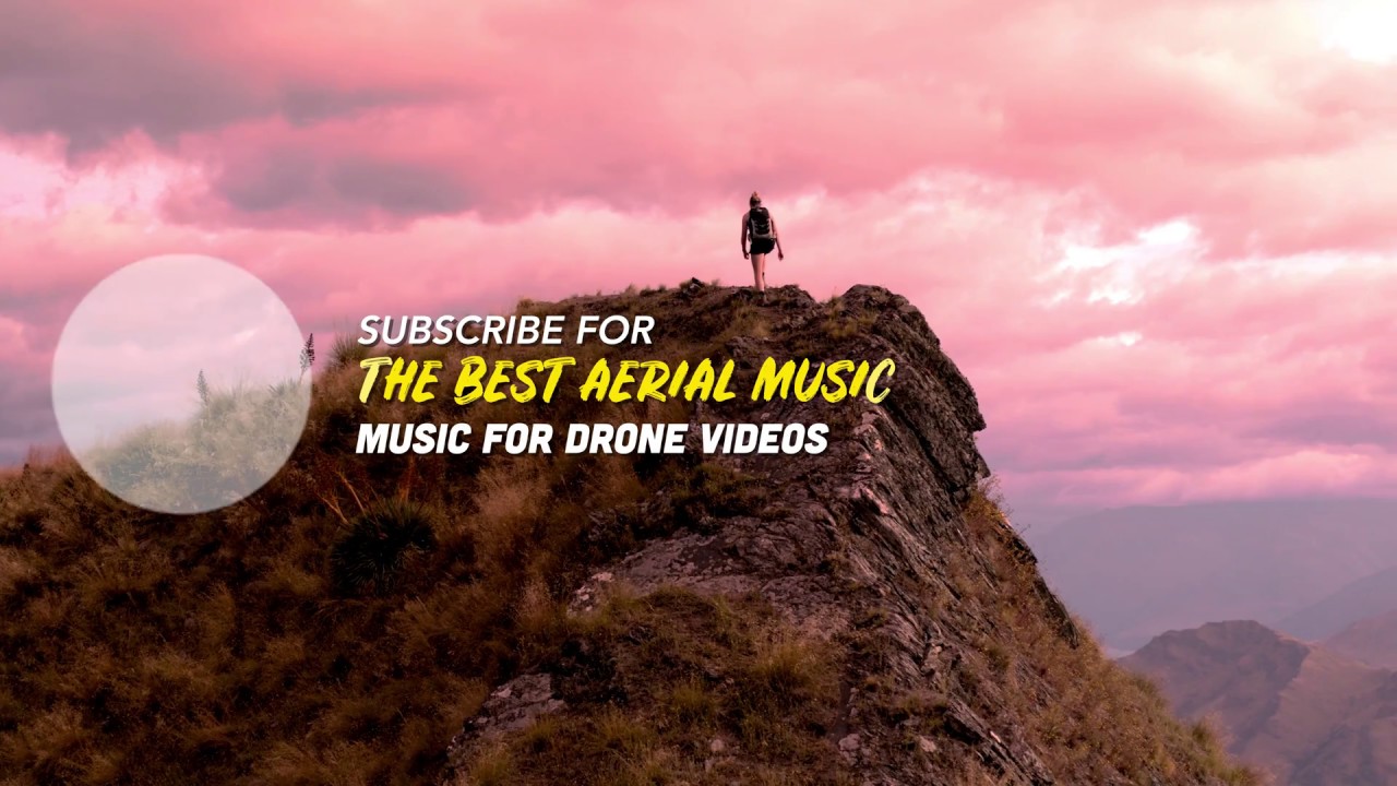 🎧🚁 Ambient Aerial Music for your Aerial drone footage! no-claim song ...