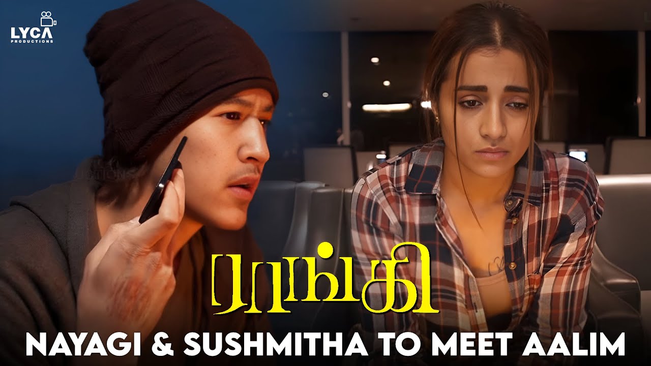 Raangi Movie Scene | Nayagi & Sushmitha to Meet Aalim | Trisha | Anaswara Rajan | M Saravanan ...