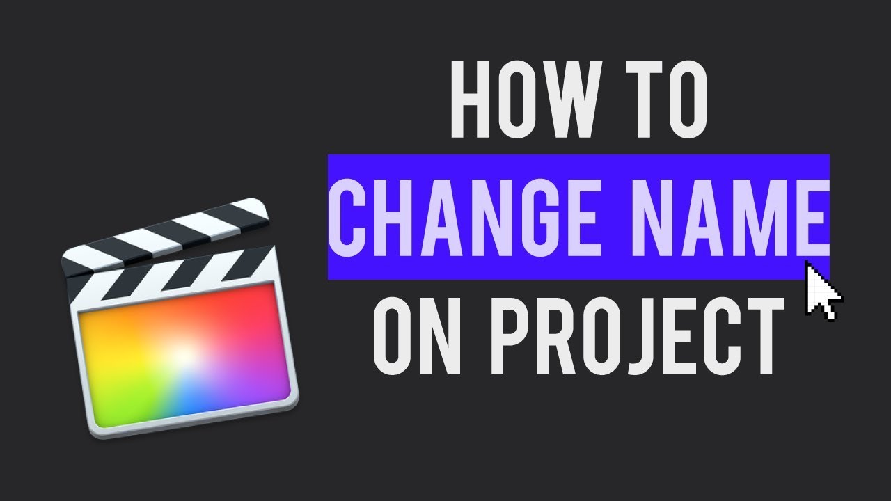 How to change name on project in FCP - YouTube