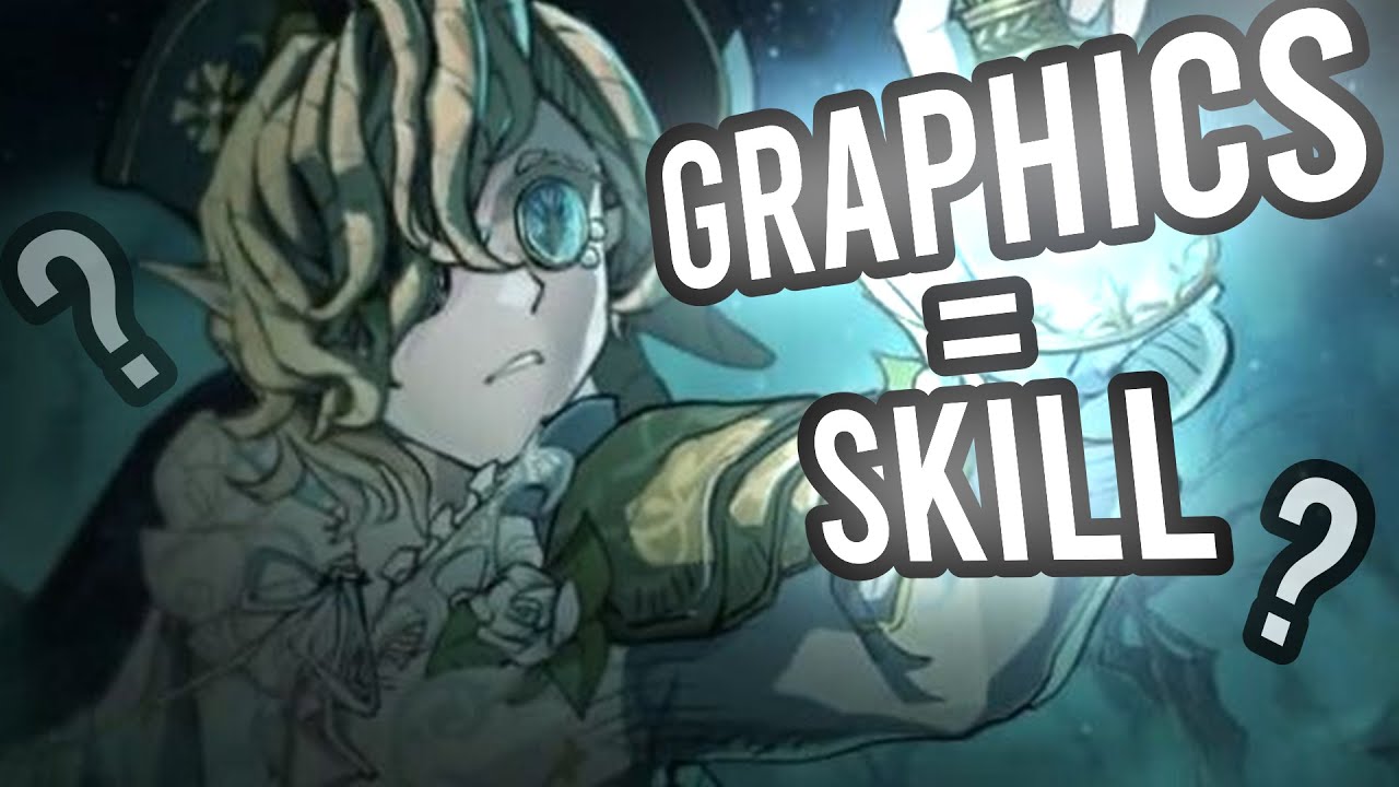Higher GRAPHICS - Higher SKILL? [Identity V] - YouTube
