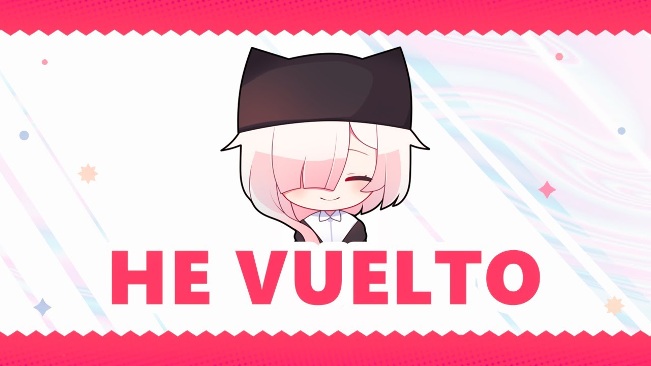 He Vuelto【v Tuber Venezolana】 Youtube