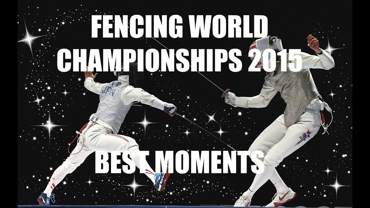 Fencing World Championships 2015- BEST MOMENTS - YouTube