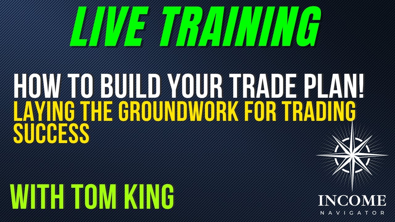 How to Build Your Trade Plan! Laying the Groundwork For Trading Success ...