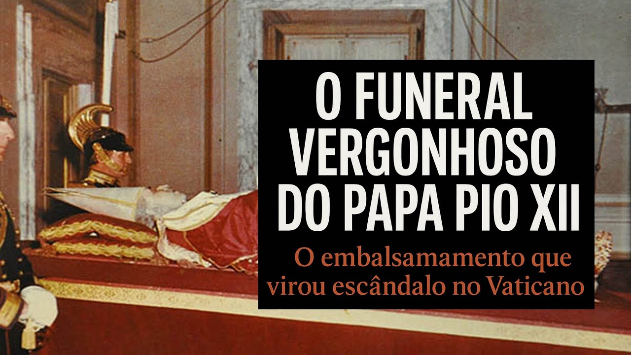 O VELÓRIO VERGONHOSO DO PAPA PIO XII: A HISTÓRIA QUE A IGREJA NÃO QUER ...