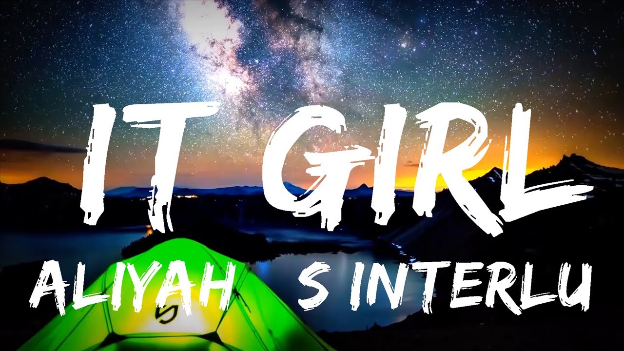 Aliyah’s Interlude - IT GIRL (Lyrics) | 30mins Chill Music - YouTube