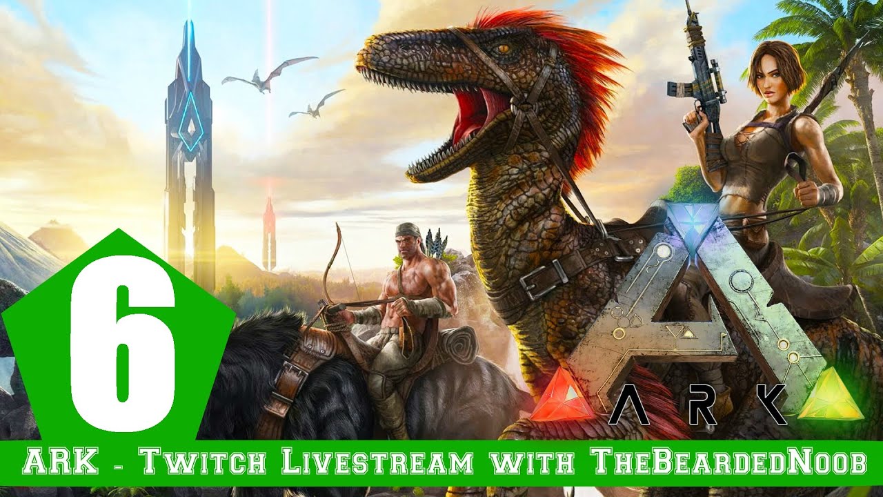 ARK: Survival Evolved Playing on Twitch Livestream with TheBeardedNoob ...