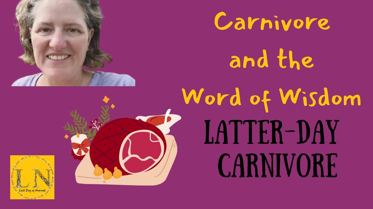 Carnivore Diet and the Word of Wisdom - YouTube