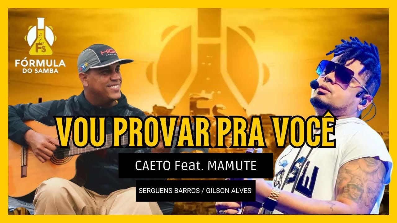 Fórmula do Samba - Vou Provar Pra Você (Gilson Alves / Serguens Barros ...
