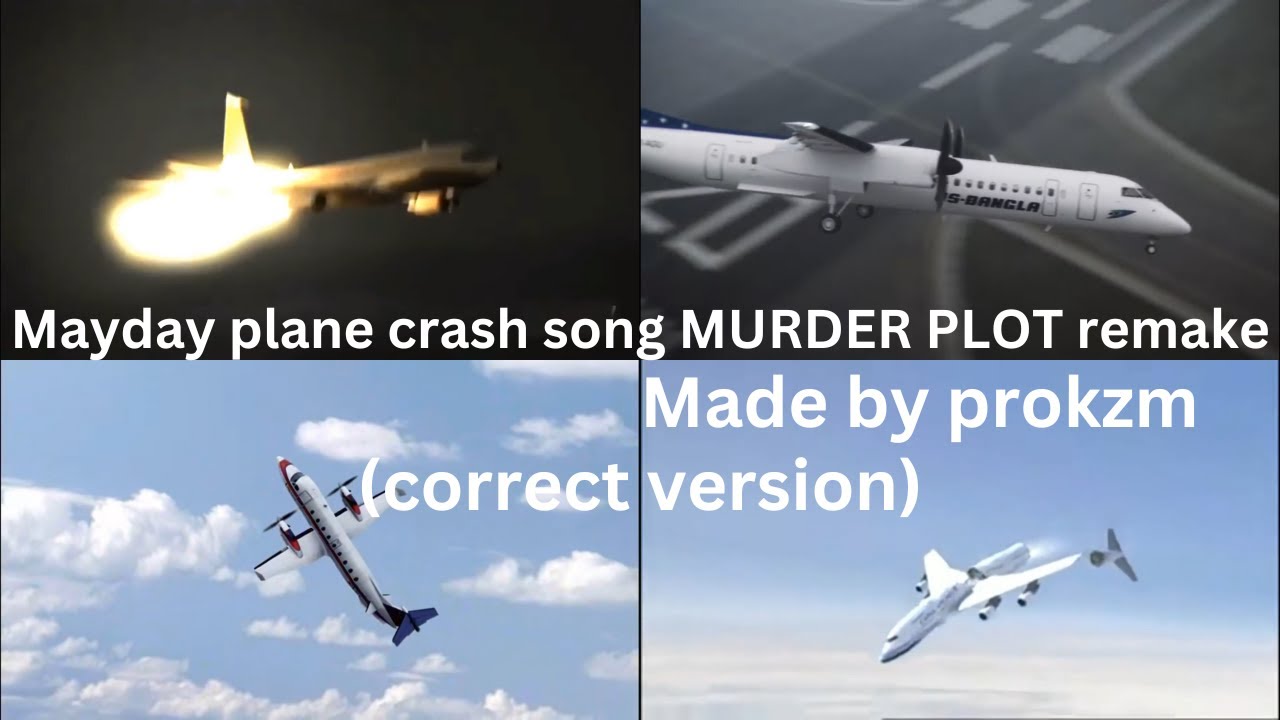 Mayday plane crash song MURDER PLOT remake (correct version) - YouTube