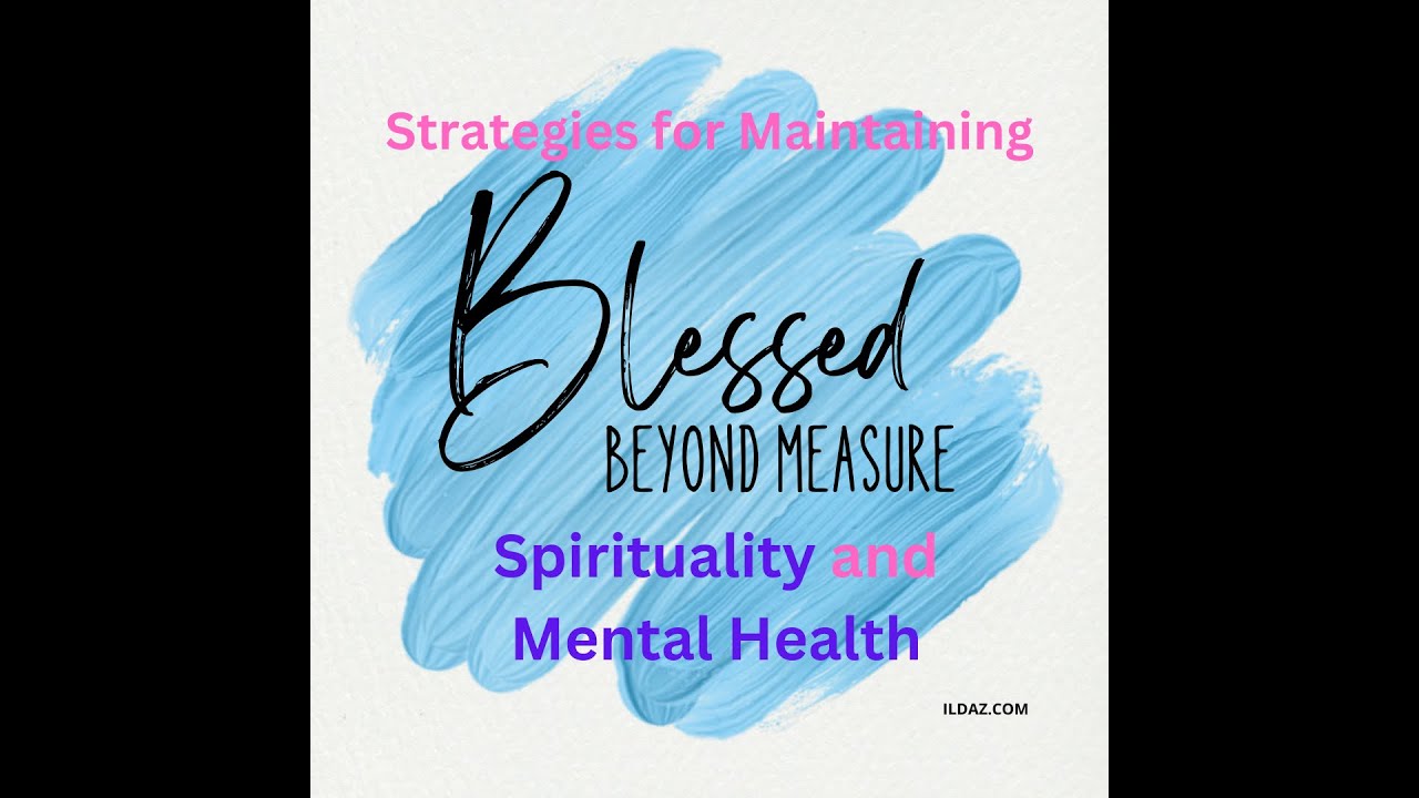 Proven Strategies for Maintaining Spirituality and Mental Health - YouTube