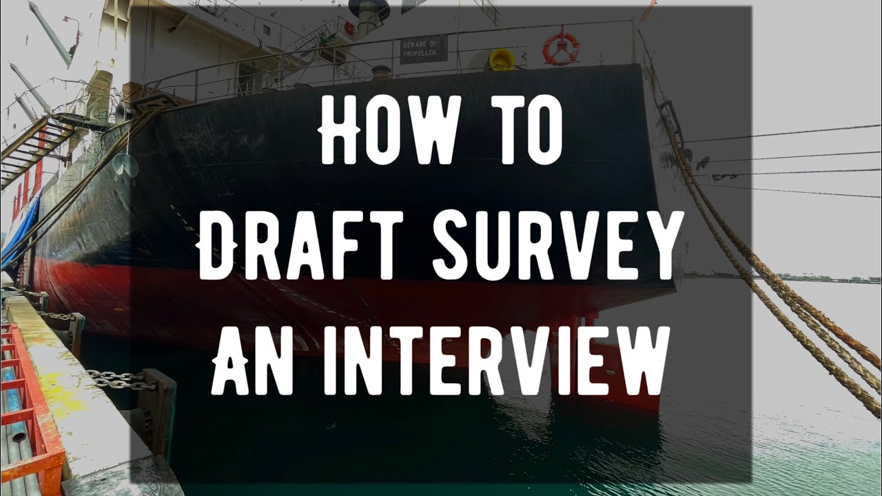 What is Draft Survey and How to do Draft Survey, An Interview - YouTube
