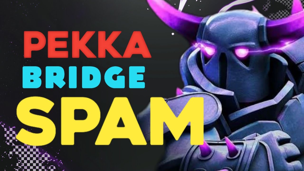 PEKKA BRIDGE SPAM WITH MAGIC ARCHER || HARD META - YouTube