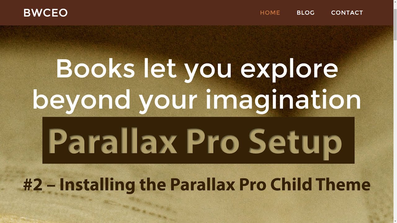 Parallax Pro Child Theme Setup #2 - Installing the Parallax Pro Child Theme - YouTube