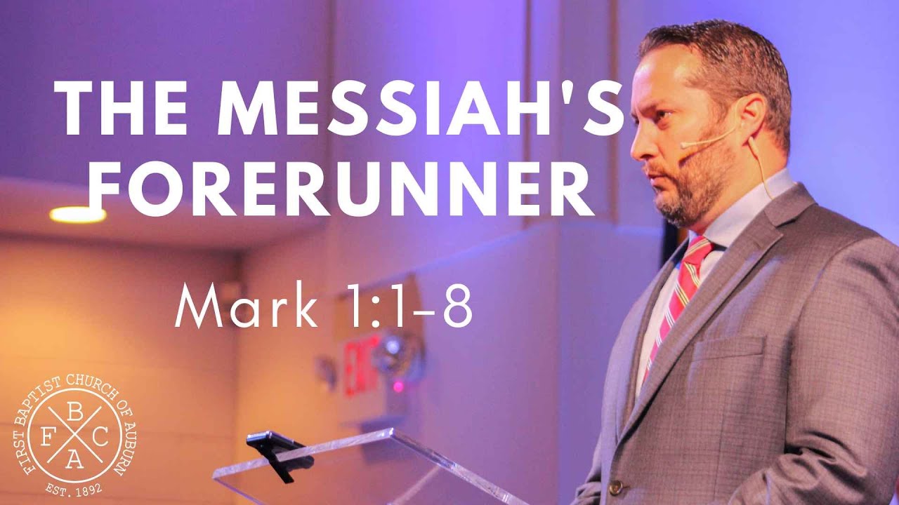 The Messiah's Forerunner - Mark 1:1-8 - YouTube