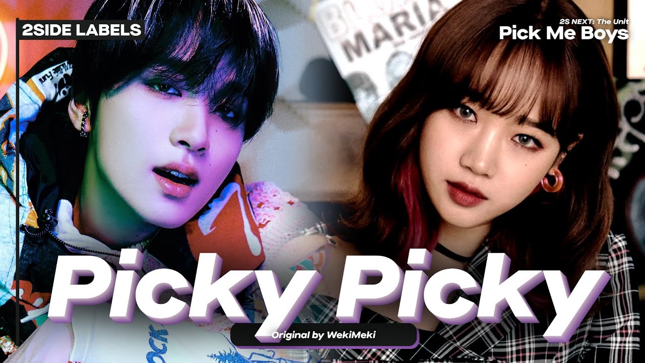 PICKY PICKY - WEKI MEKI Cover By Pick Me Boys | 2SIDE LABELS TRAINEE ...