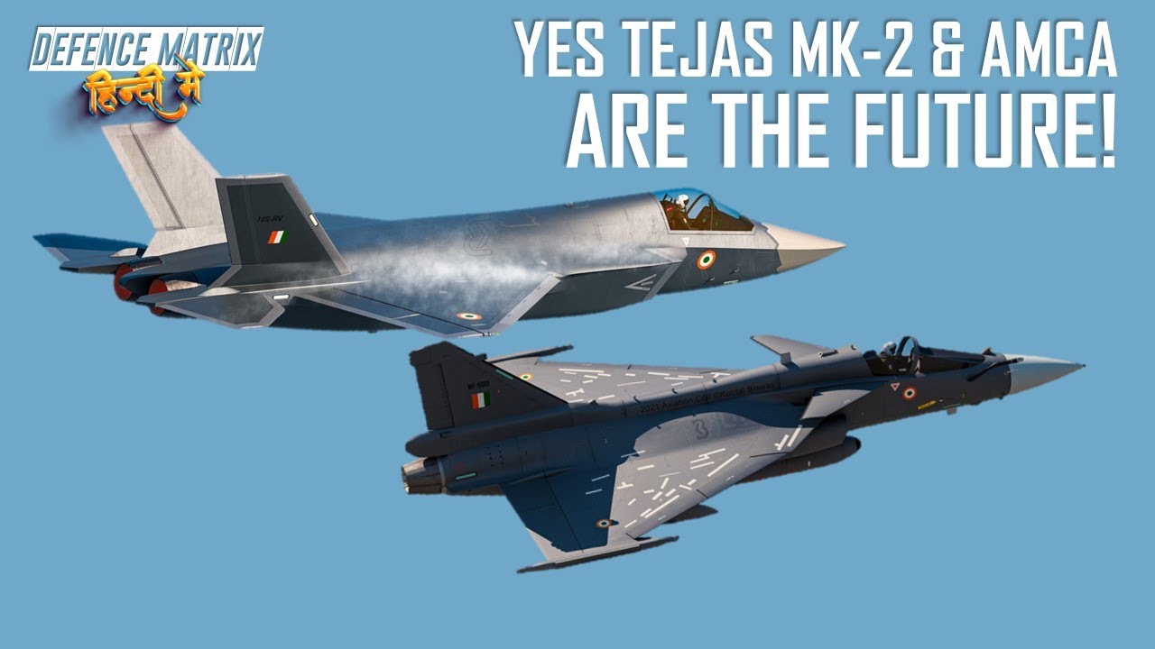 Yes Tejas Mk-2 & AMCA are the future | India is late but not too late ...