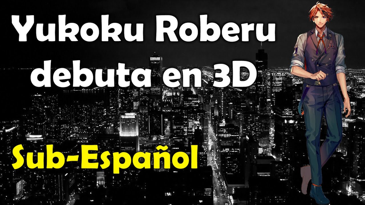 Yukoku Roberu debuta en 3D [Sub-Español] [Hololive] [Holostars] [VTuber ...