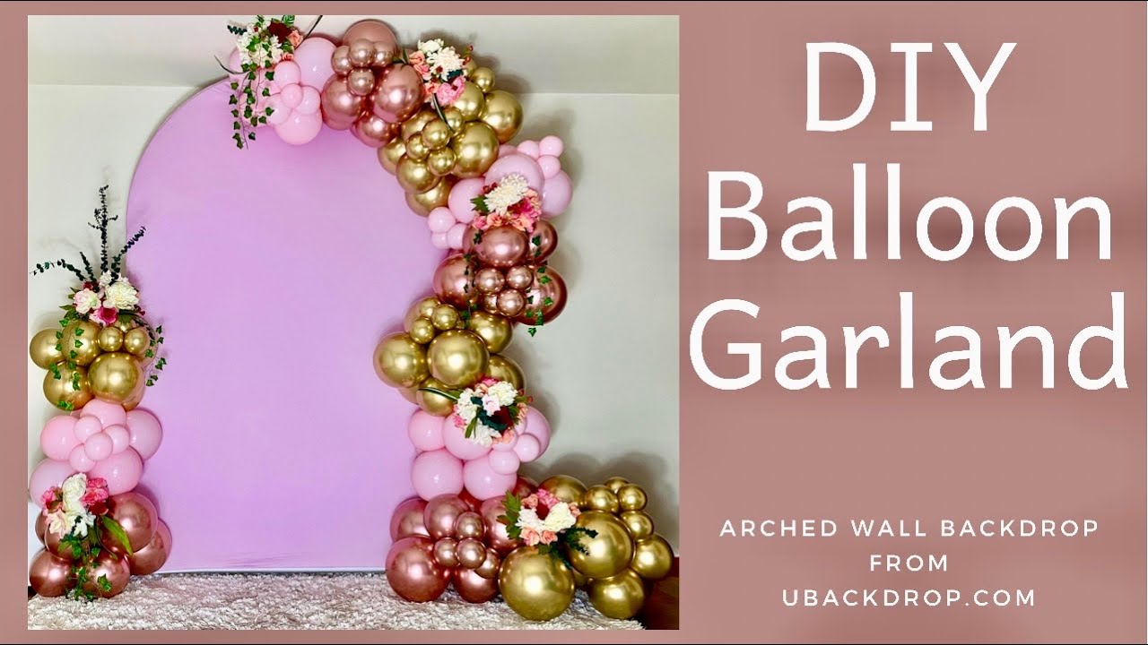 DIY Balloon garland/Balloon set up/Ubackdrop Wall backdrop - YouTube