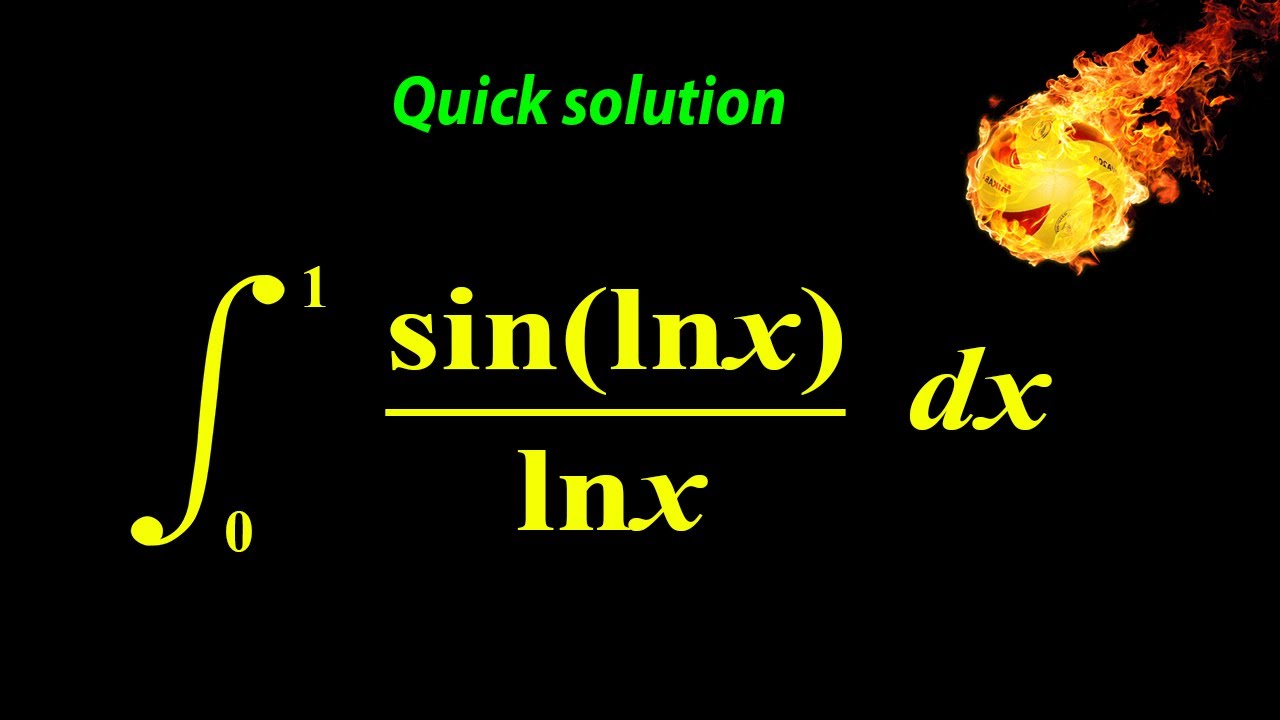 Solving Integral sin(lnx)/lnx from 0 to 1 quickly - YouTube