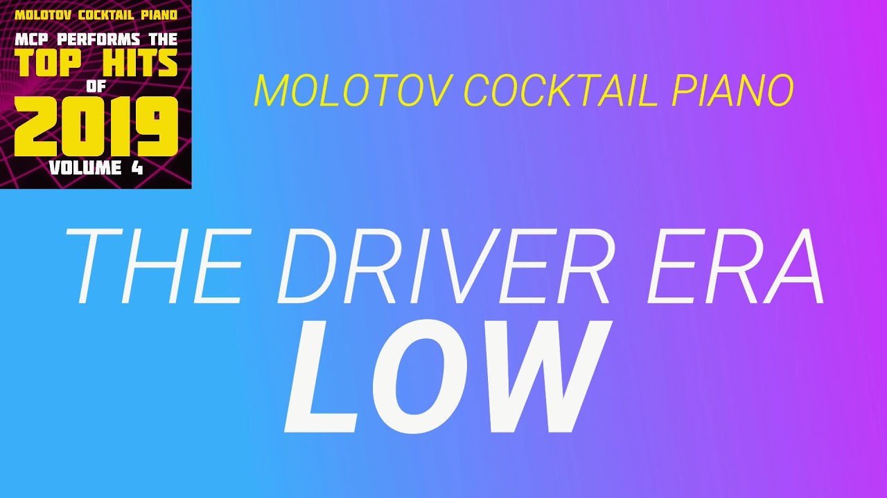 Low ⬥ The Driver Era 🎹 cover by Molotov Cocktail Piano - YouTube Music