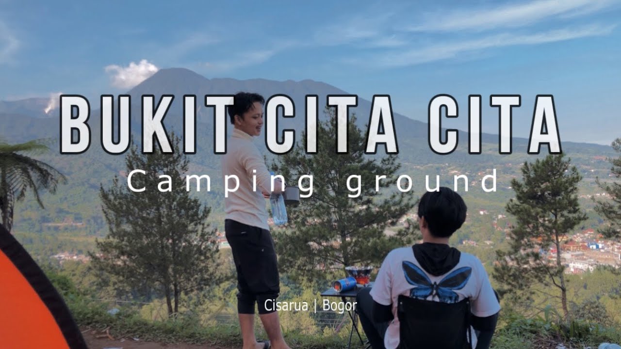 Camping Ground Di Bukit Cita Cita || Bogor Cisarua - YouTube