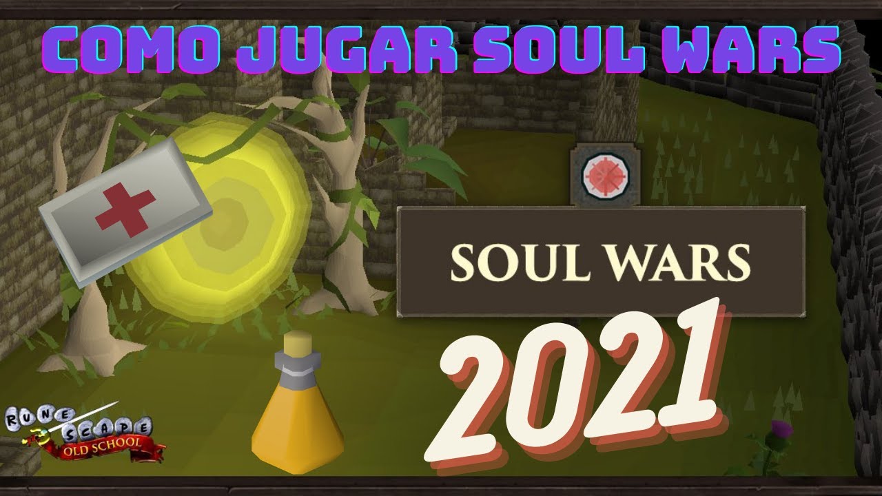 Soul Wars 2021 Guia - YouTube