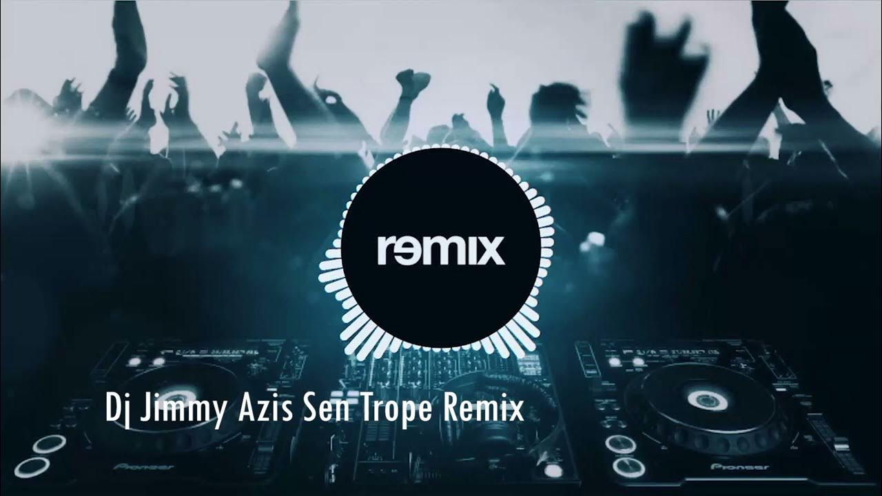 DJ RUSLAN — Dj Jimmy Azis Sen Trope Remix - YouTube
