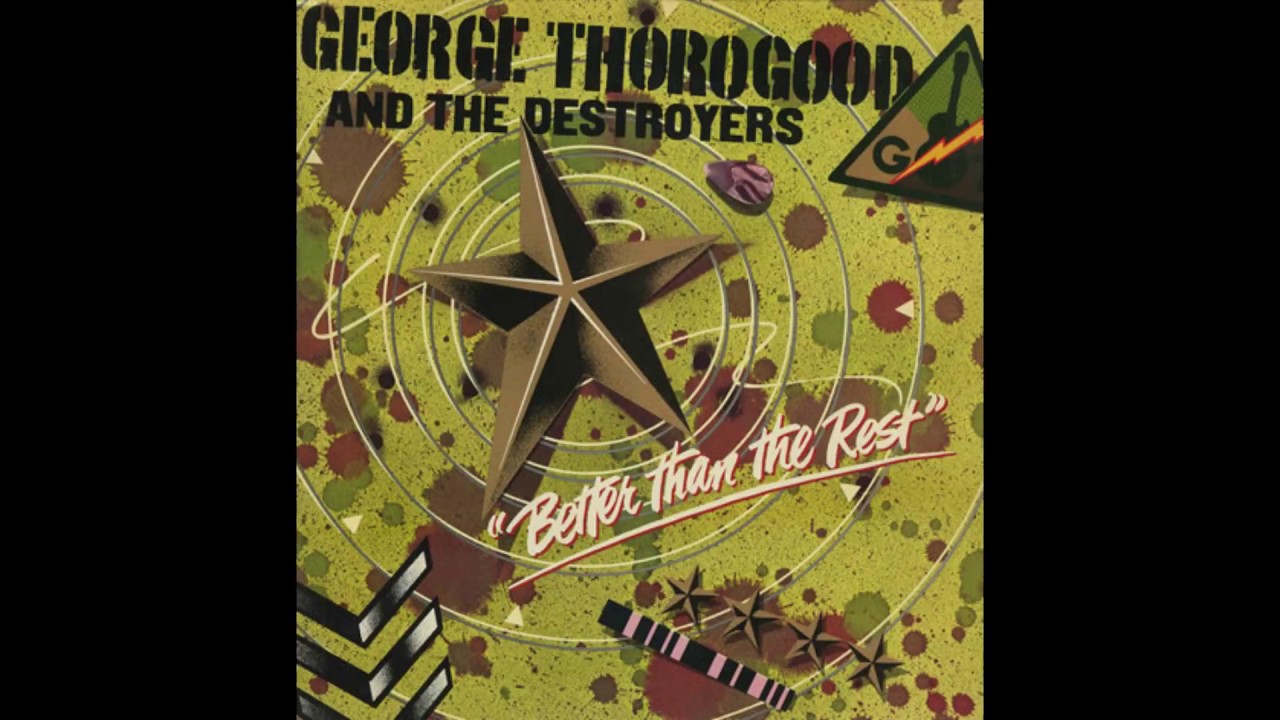 George Thorogood & The Destroyers - Huckle Up Baby - YouTube