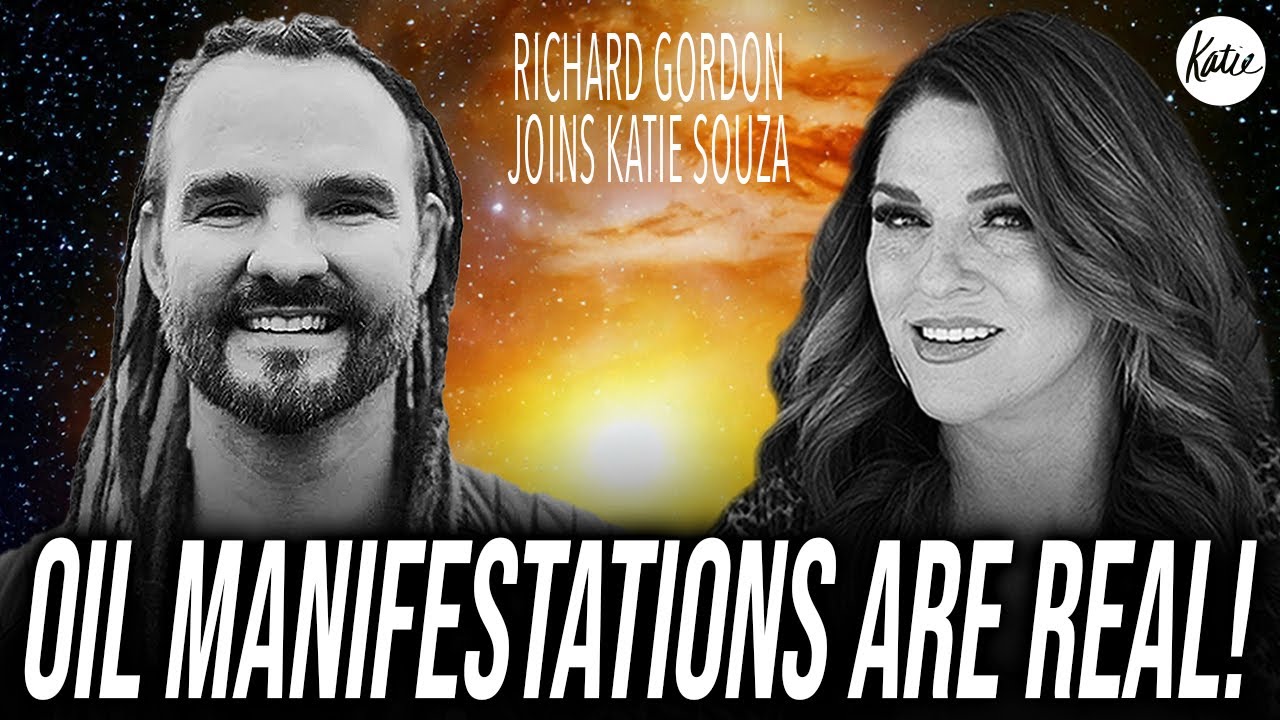 Oil Manifestations Are Real! // Richard Gordon Joins Katie Souza - YouTube