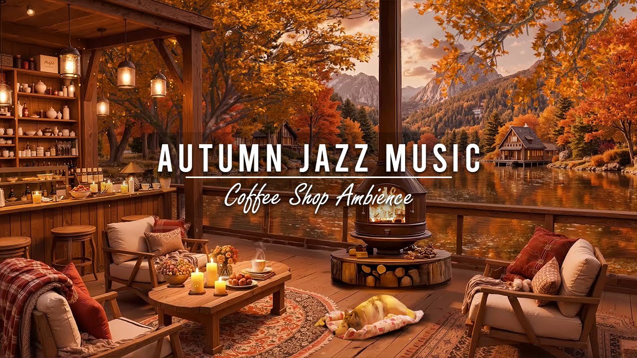 Calm Autumn Jazz Music to Relax 🍂 Cozy Cafe Ambience with Smooth Piano ...