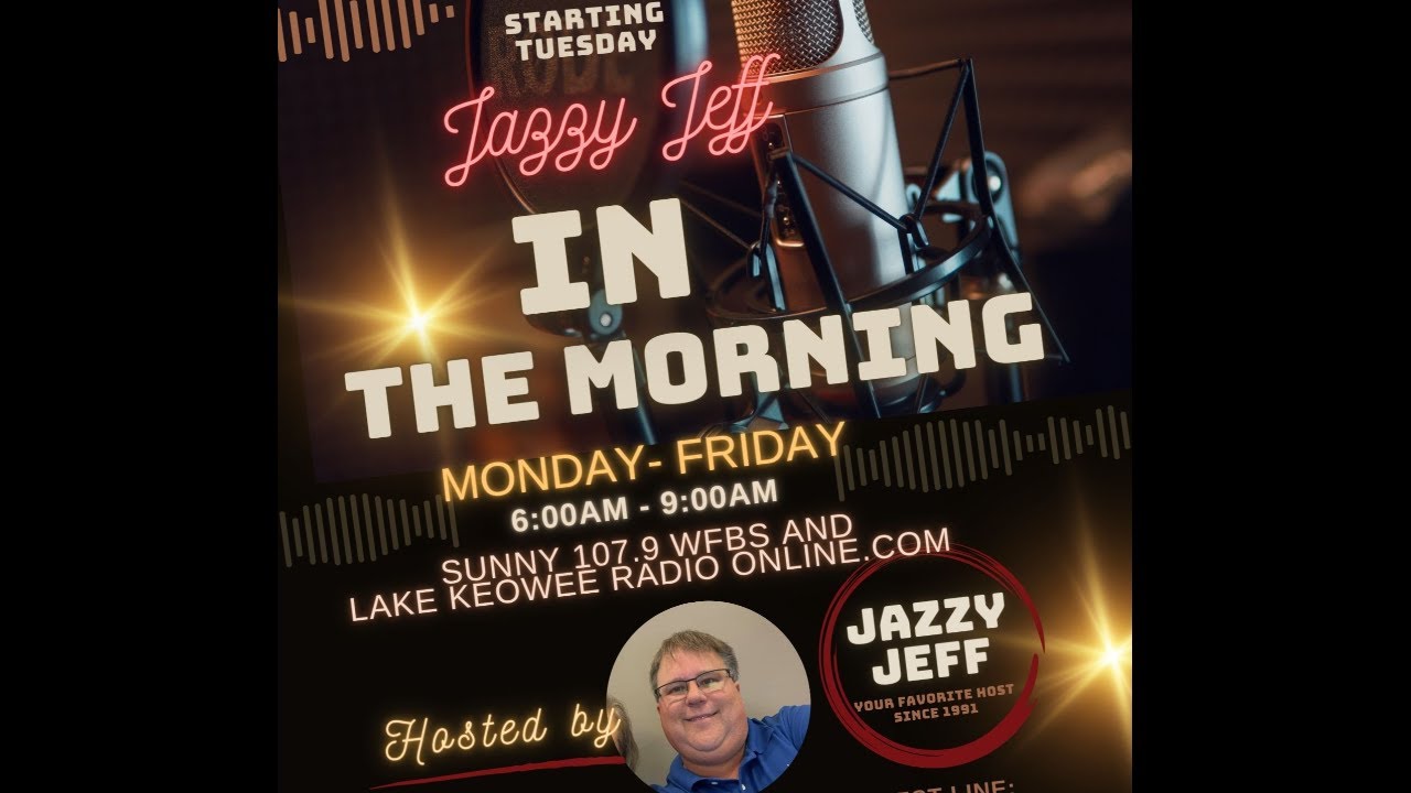 Jazzy Jeff In The Morning on Sunny 107.9 WFBS and Lake Keowee Radio ...