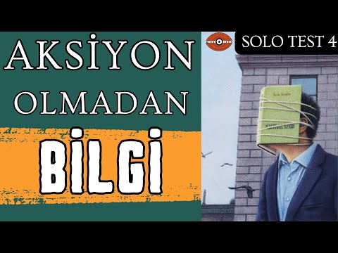 Aksiyon Olmadan Bilgi Ne İşe Yarar? | Solo Test #4