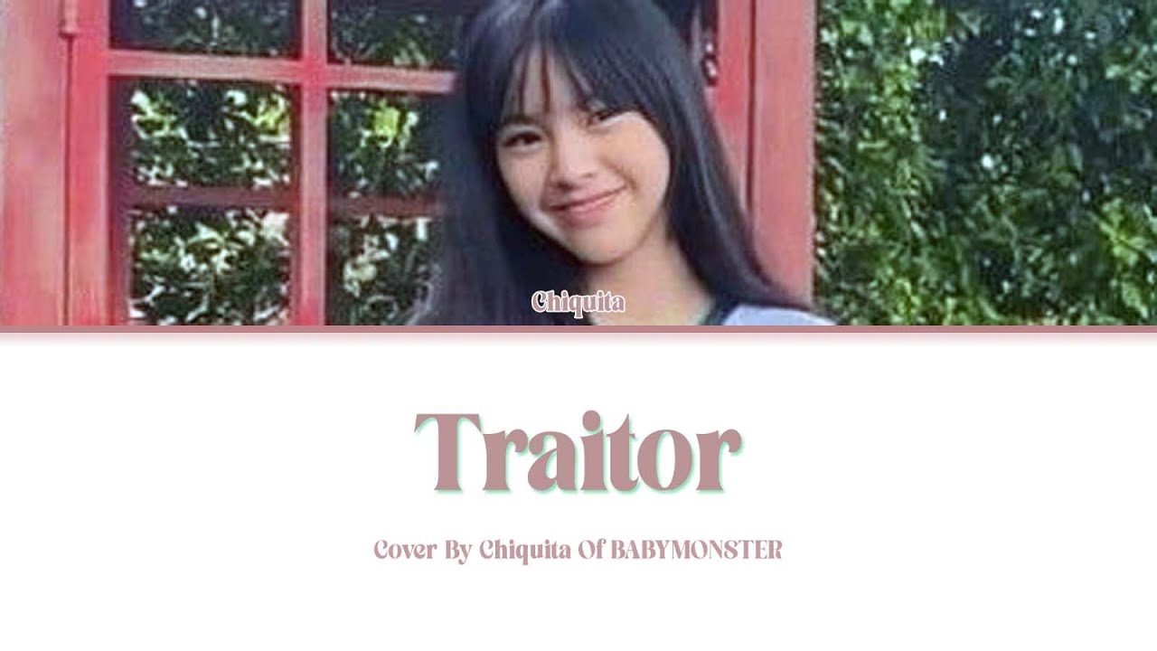 Chiquita Of BABYMONSTER - 'Traitor' Clean Ver. (Color Coded Lyrics ...