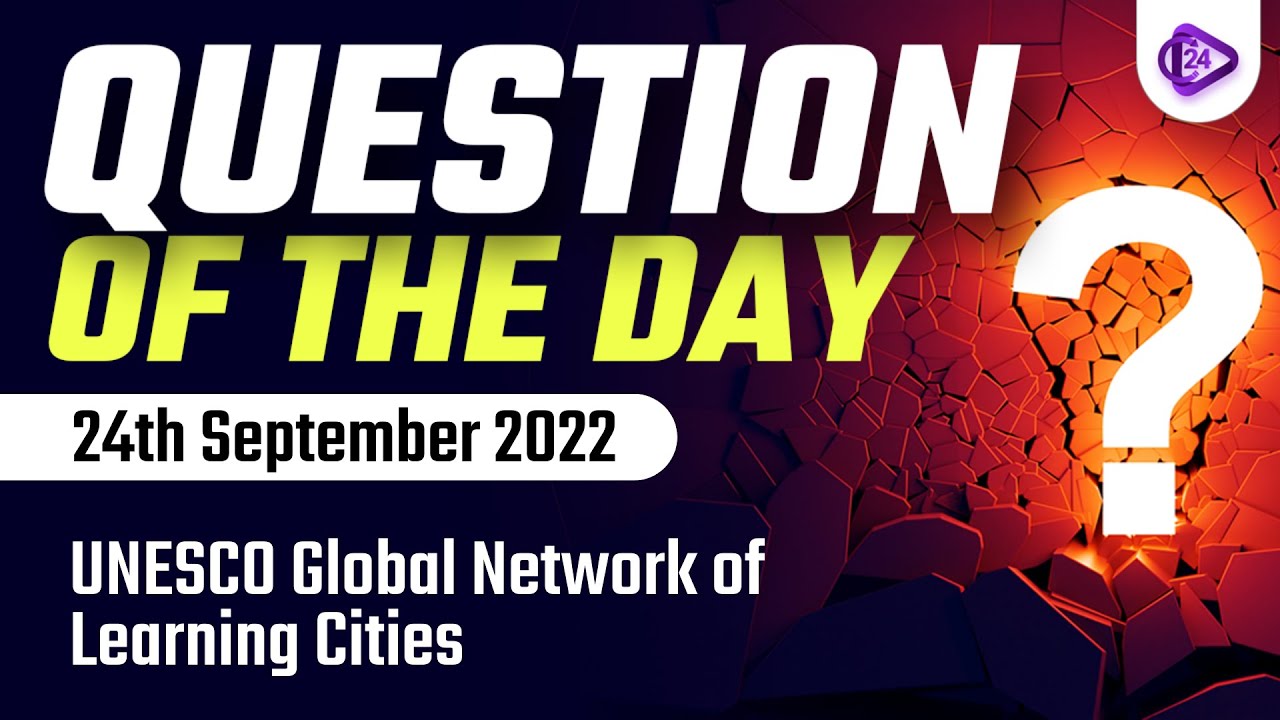 Question of the Day | 24 September 2022 UNESCO Global Network of ...