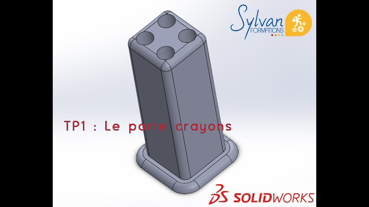 Solidworks 105 TP1 Le porte crayons - YouTube