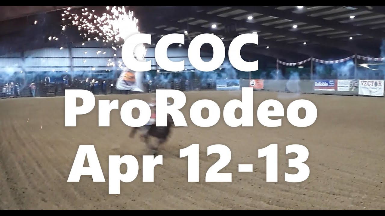 CCOC Pro Rodeo 2024 at T2 Arena April 12-13 - YouTube