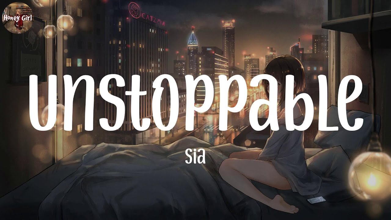 Unstoppable, Sia (Lyrics) Rockabye (feat. Sean Paul & Anne-Marie ...
