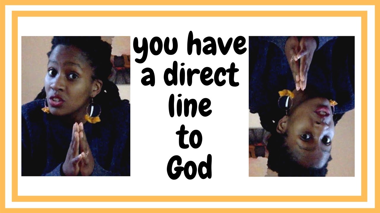 You Have A Direct Line To God - YouTube