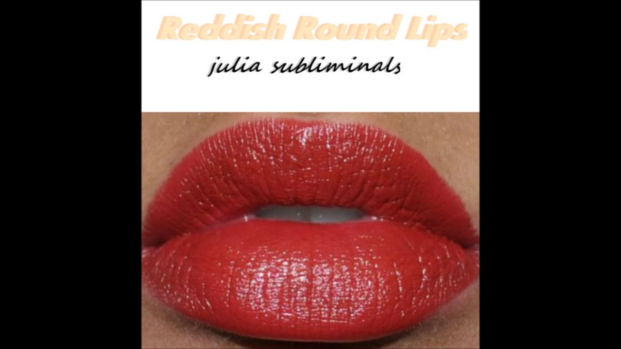 Reddish Round Lips - Subliminal - YouTube