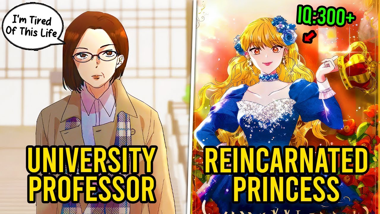 She is A University Professor That Reincarnates As Princess With ...