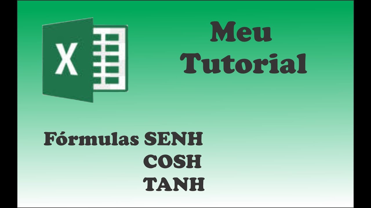 Tutorial de como Usar as Fórmulas SENH, COSH e TANH no Excel - YouTube