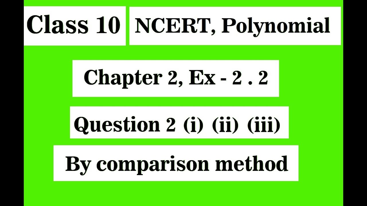 class 10 chapter 2 Ex 2.2 Q2 (i) (ii) (iii) by comparison method, Ch- 2 ...