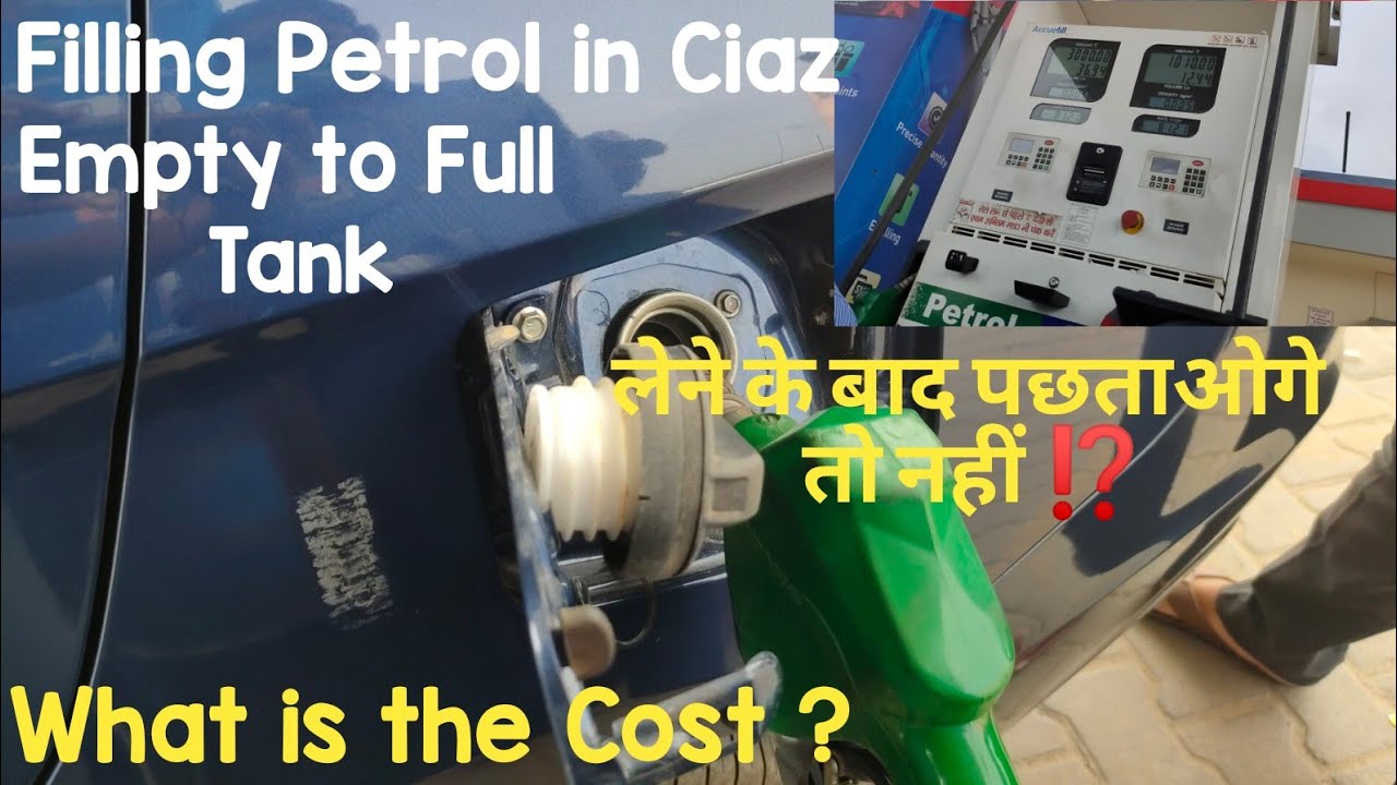 Filling Empty to Full Petrol Tank Of Ciaz | Filling Petrol in Ciaz ...