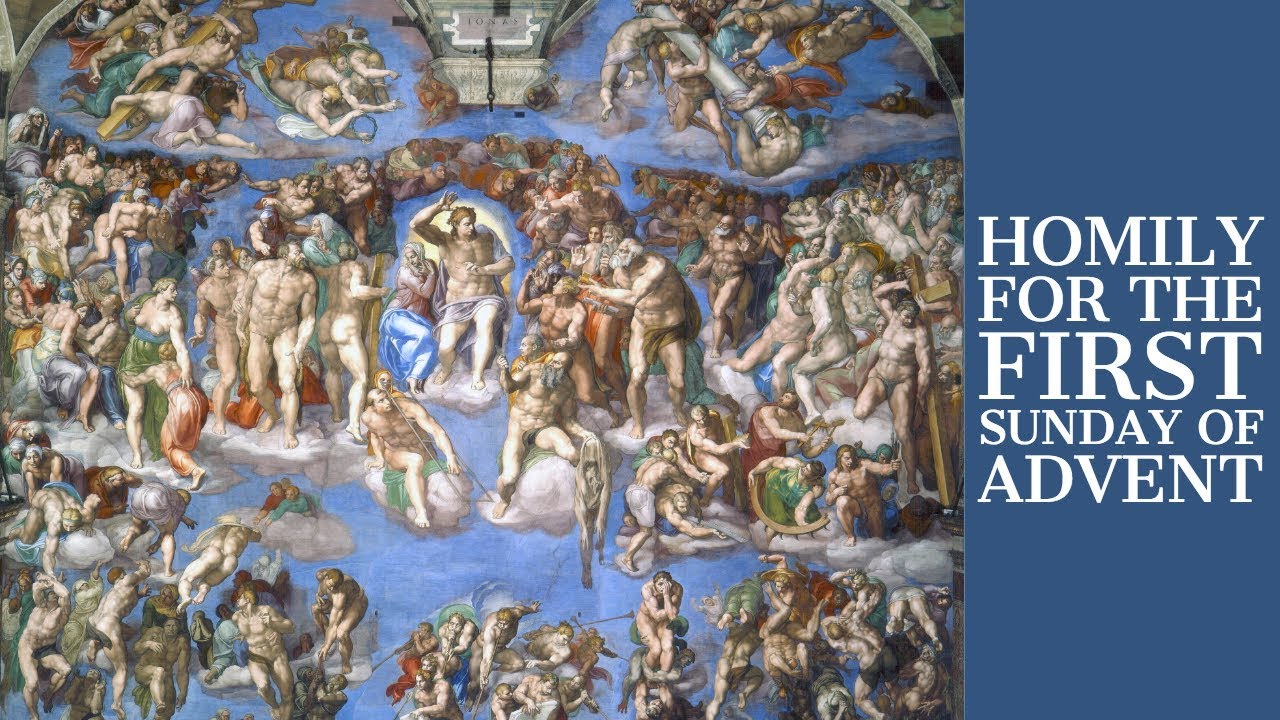 Homily for the First Sunday of Advent (Year C) - YouTube