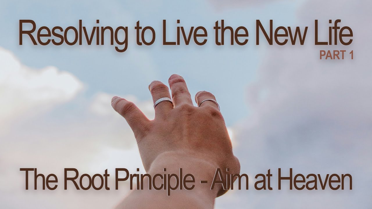 The Root Principle - Aim at Heaven - YouTube