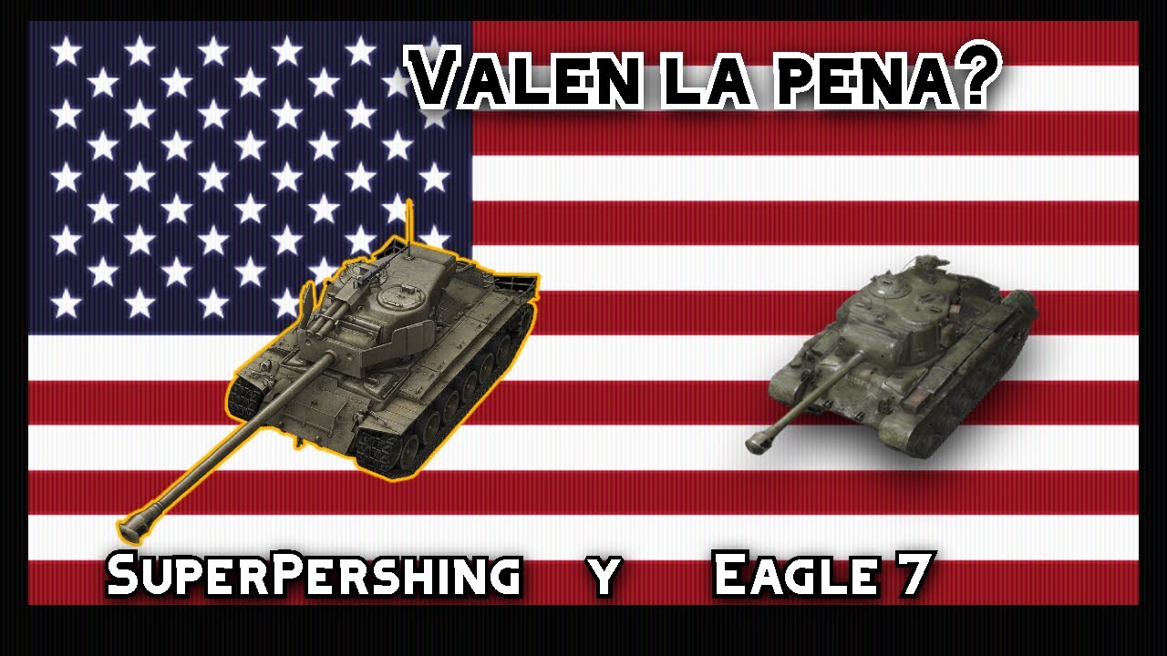Oferta Super pershing y Eagle 7 | World of Tanks Blitz | Los persianas ...