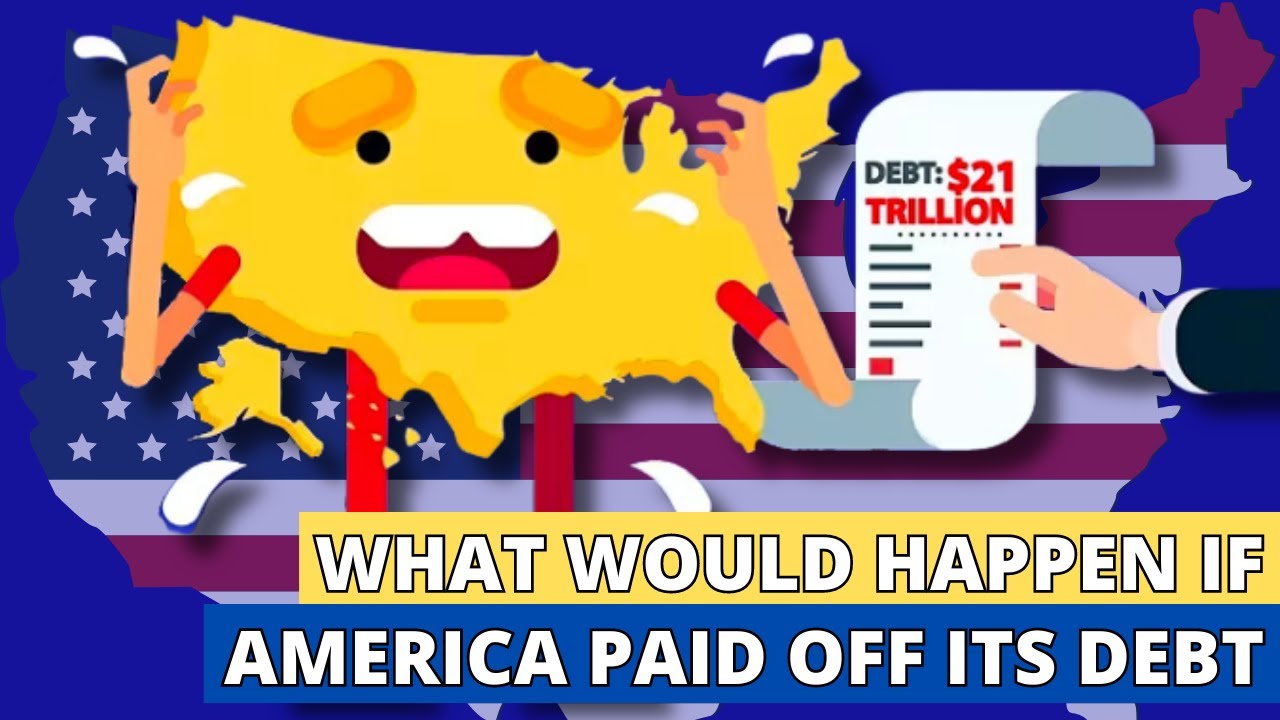 What Would Happen If America Paid Off Its Debt? | Exploring the ...