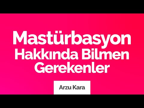 Mastürbasyon Hakkında Bilmen Gerekenler