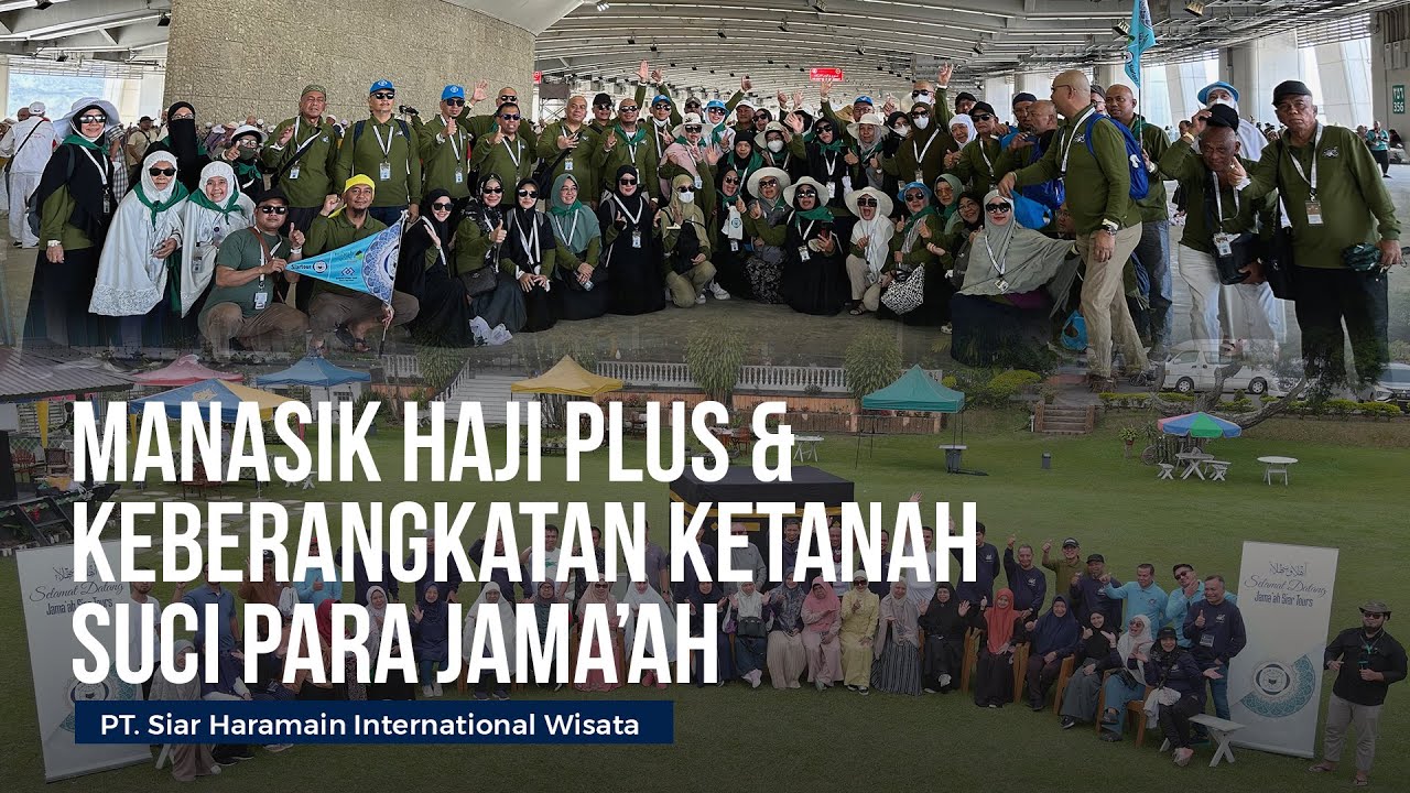 KEGIATAN MANASIK HAJI PLUS DAN KEBERANGKATAN KE TANAH SUCI JAMA'AH ...