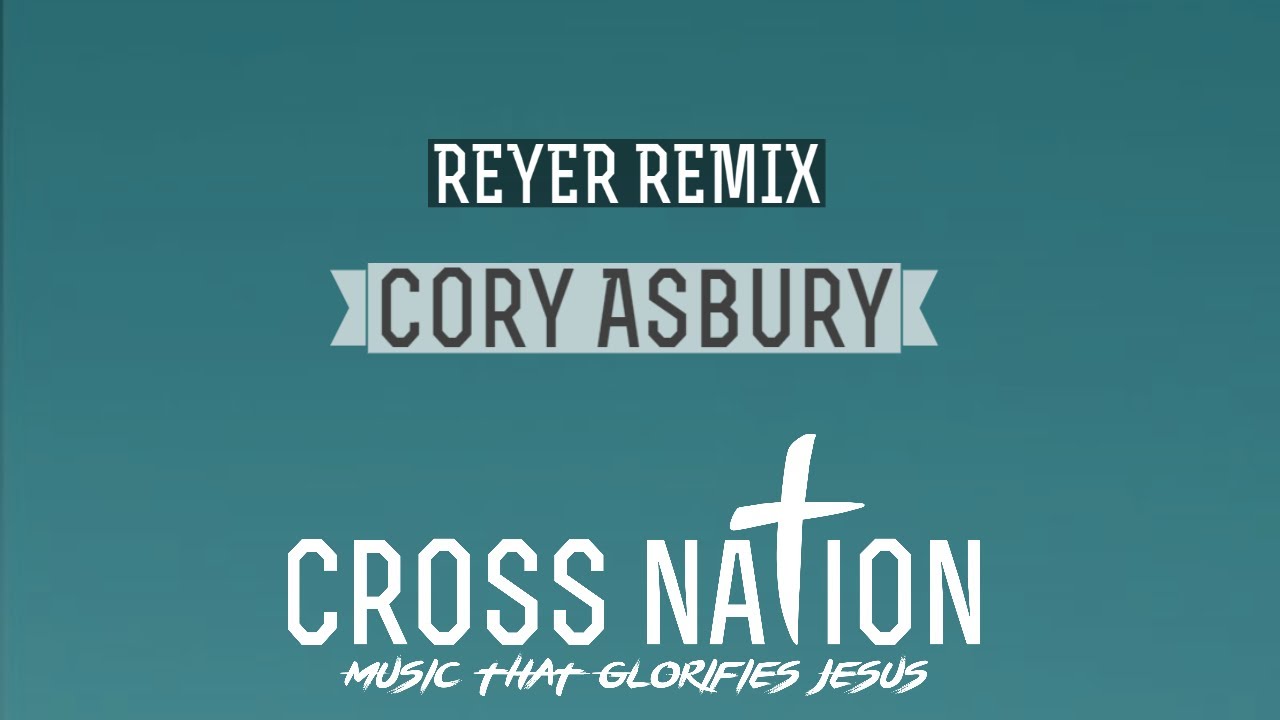 Cory Asbury - Fathers House (Reyer Remix) - YouTube